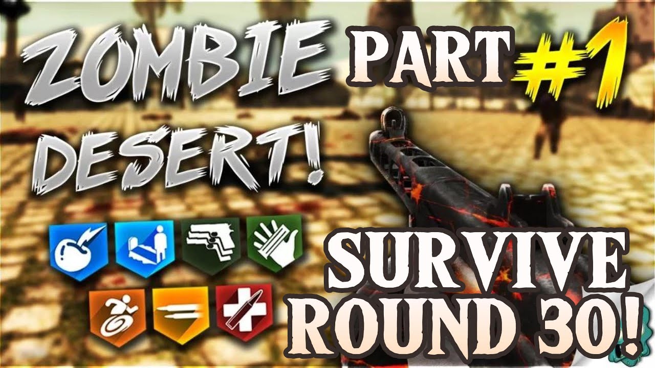 Custom Zombies Solo "Desert" Map Part #1 - YouTube