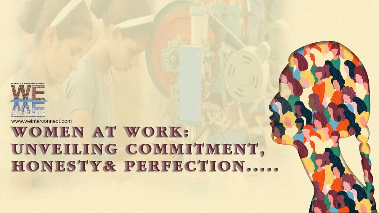 Women at Work Unveiling Commitment, Honesty and Perfection | WE - YouTube