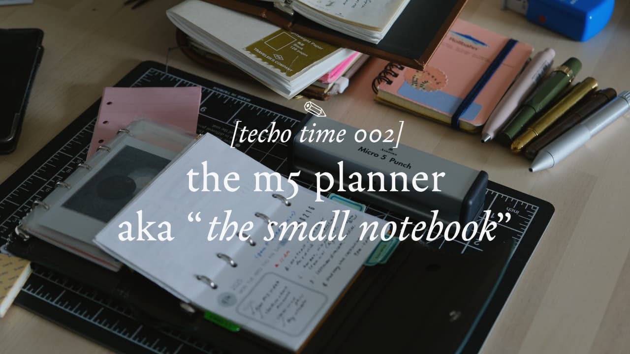 [techo time 002] — my everyday carry m5 planner aka "the mini notebook ...