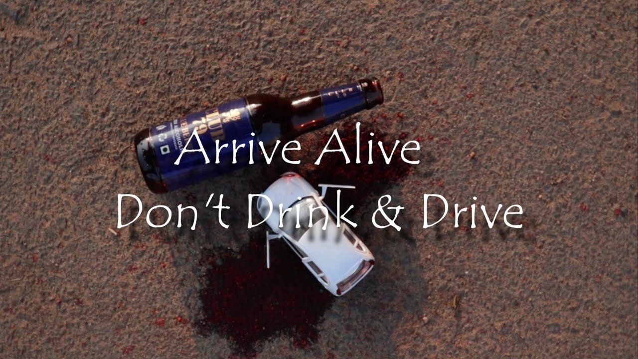 Arrive Alive Don't Drink & Drive | Road Safety Awareness Video | 32nd ...