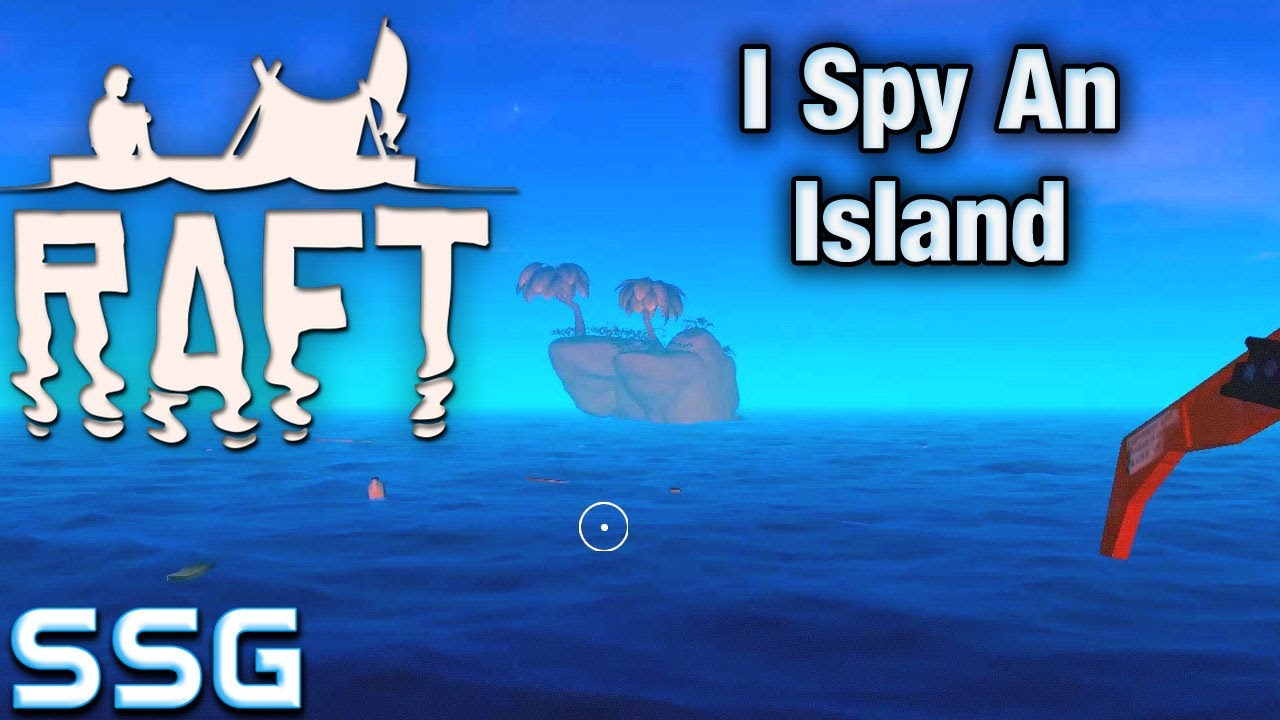 RAFT I Spy An Island Ep2 SeeShellGaming - YouTube