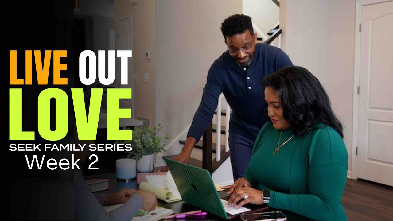 SEEK 2025: Week 2 Live Out Love - YouTube