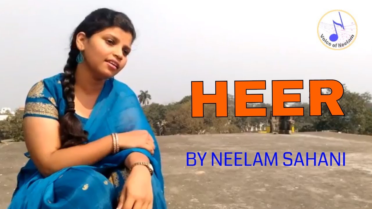 HEER By Neelam Sahani | HEER Cover By Neelam Sahani | Unplugged ...
