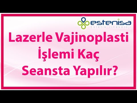 Lazerle Vajinoplasti İşlemi Kaç Seansta Yapılır ?