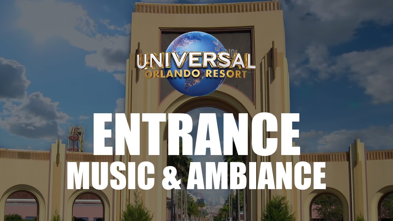 Universal Studios Orlando | Entrance Music & Ambiance | Relaxation and ...