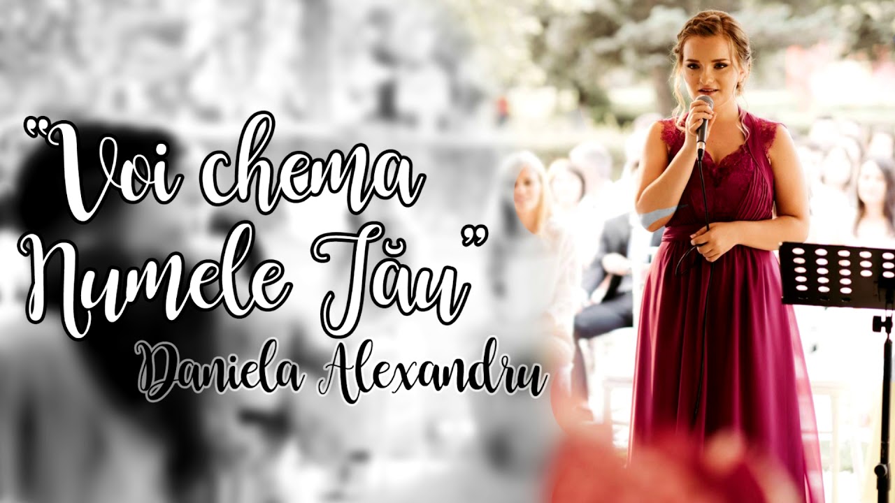 "Voi chema numele Tău" Daniela Alexandru [Audio] - YouTube