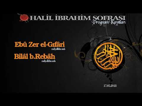 Ebû Zer el-Gıfări Bilal b.Rebâh (r.a)