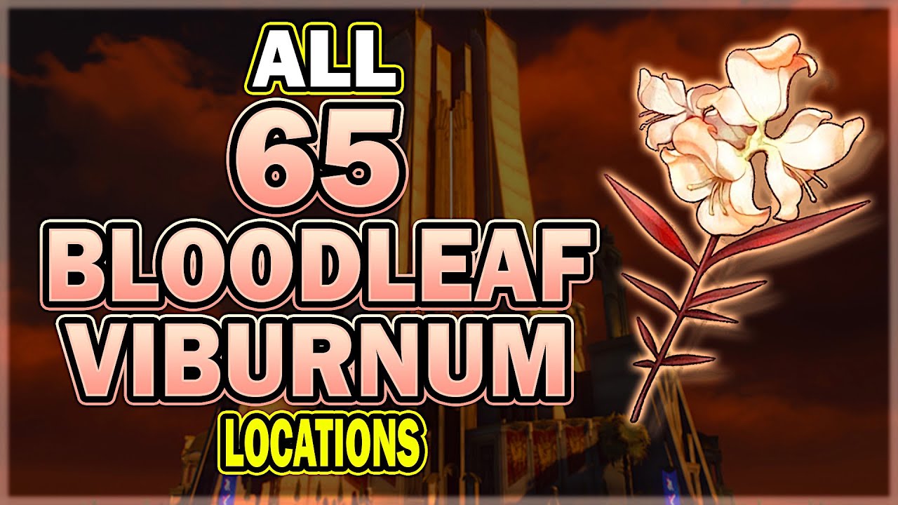 All 65 Bloodleaf Viburnum Locations - Lupa Level-Up Material ...