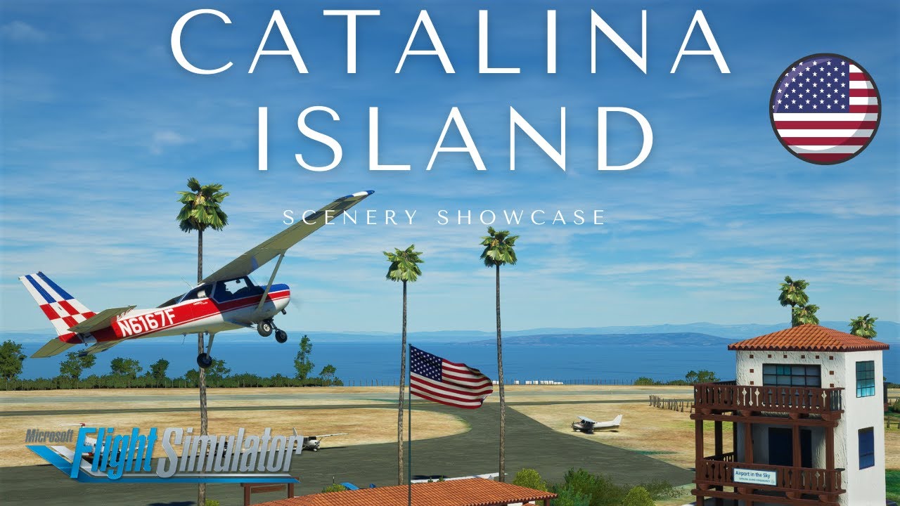 Microsoft Flight Simulator 2020 | Catalina Island Cinematic Scenery ...