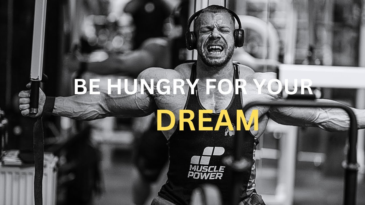 BE HUNGRY FOR YOUR DREAM: BEST Motivational Speech - YouTube