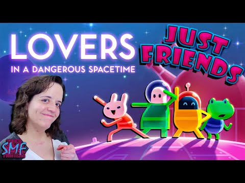 Just Friends - Lovers In A Dangerous Spacetime (Part 1) | SMF