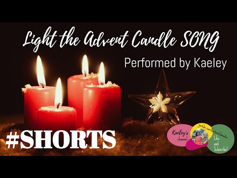 #Shorts Light The Advent Candle Song | kaeley’s channel