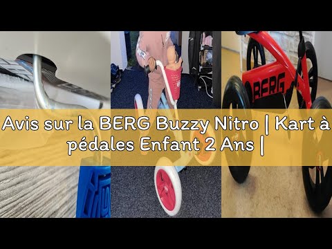 Avis sur la BERG Buzzy Nitro | Kart à pédales Enfant 2 Ans | Pneus EVA Ultra-Silencieux Anti-crevais
