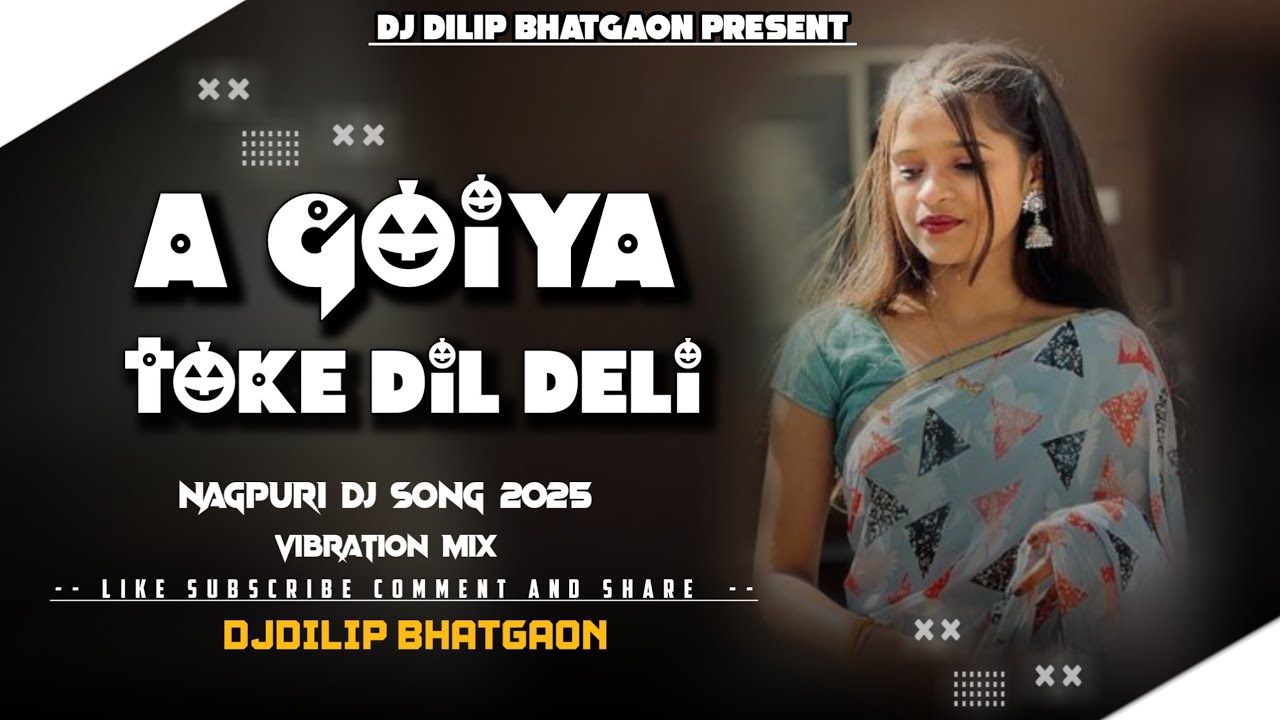 A GOIYA TOKE DIL DELI // ए गोइया तोके दिल देली - [ NAGPURI DJ SONG ] DJ ...