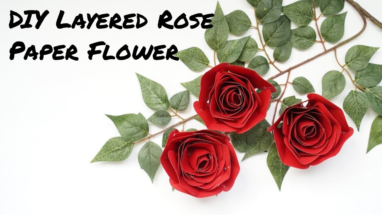 Layered Rose Tutorial - YouTube
