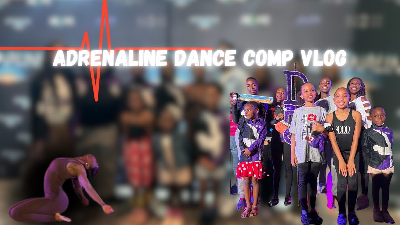 ADRENALINE DANCE COMP VLOG - YouTube