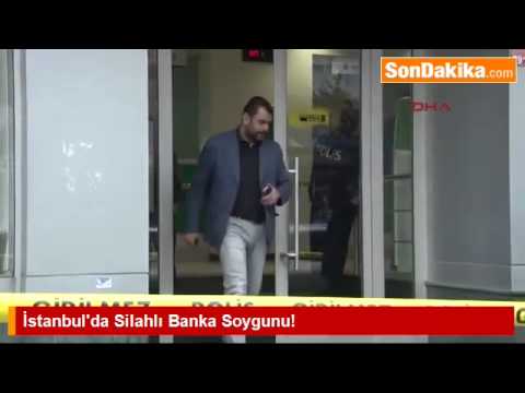 İstanbul'da Silahlı Banka Soygunu!