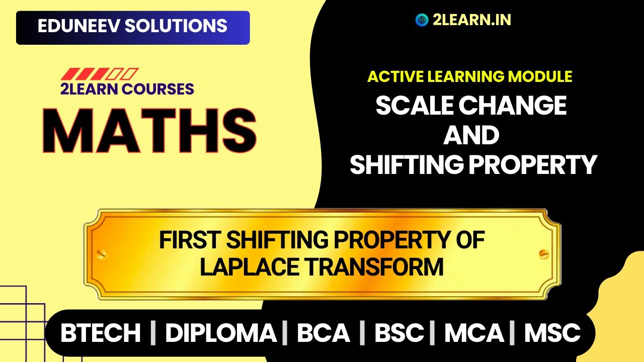 Scale Change and Shifting Property | First Shifting Property of Laplace ...