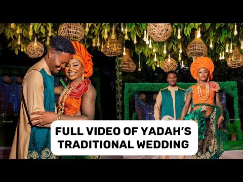 Full video on Yadah’s Traditional Wedding; You look beyond me coroner ...