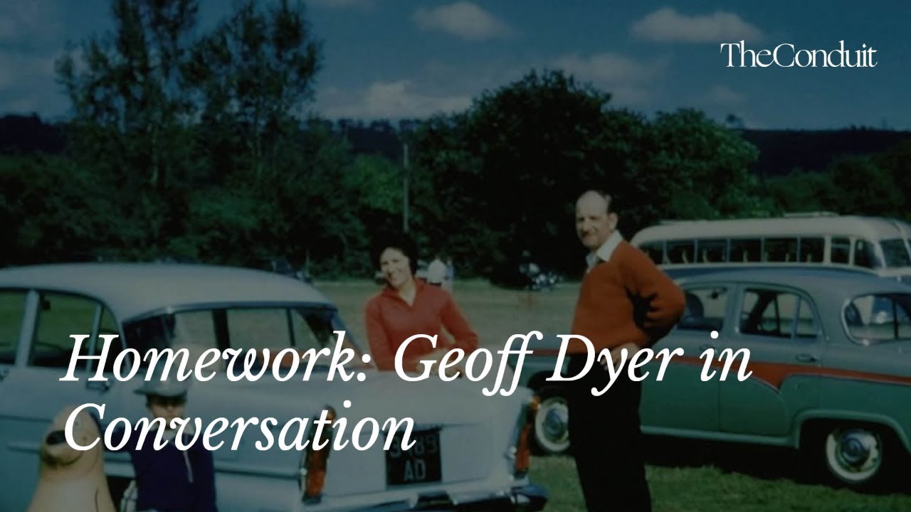 Homework: Geoff Dyer in Conversation - YouTube