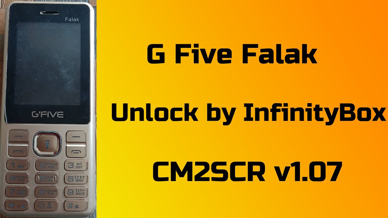 G Five Falak unlock by InfinityBox CM2SCR v1. 07 - YouTube
