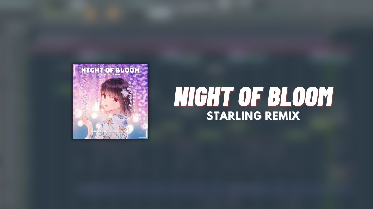 Night Of Bloom.FLP - YouTube