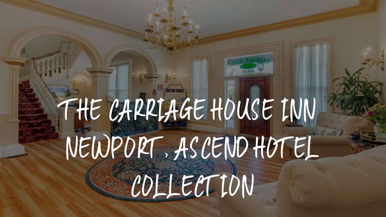 The Carriage House Inn Newport, Ascend Hotel Collection Review ...