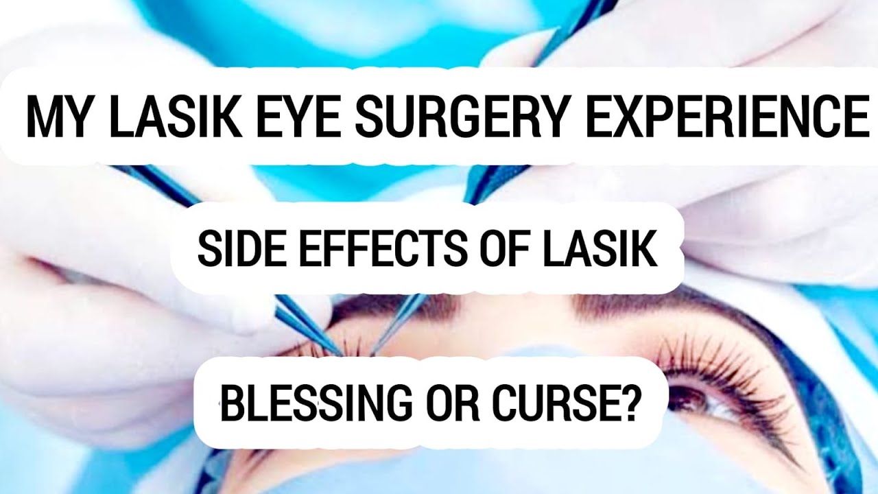 LASIK Eye Surgery| Post LASIK Eye Surgery Experience after 4 Years ...