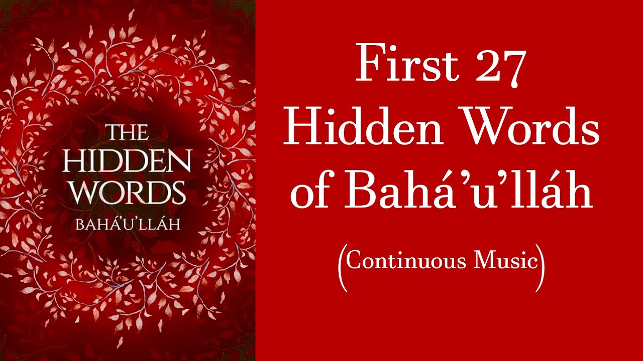 First 27 Hidden Words of Bahá'u'lláh (90 Minutes Continuous Music ...