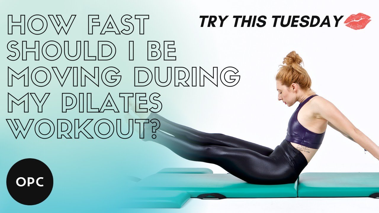 How fast should I be moving during my Pilates workout? | Online Pilates ...