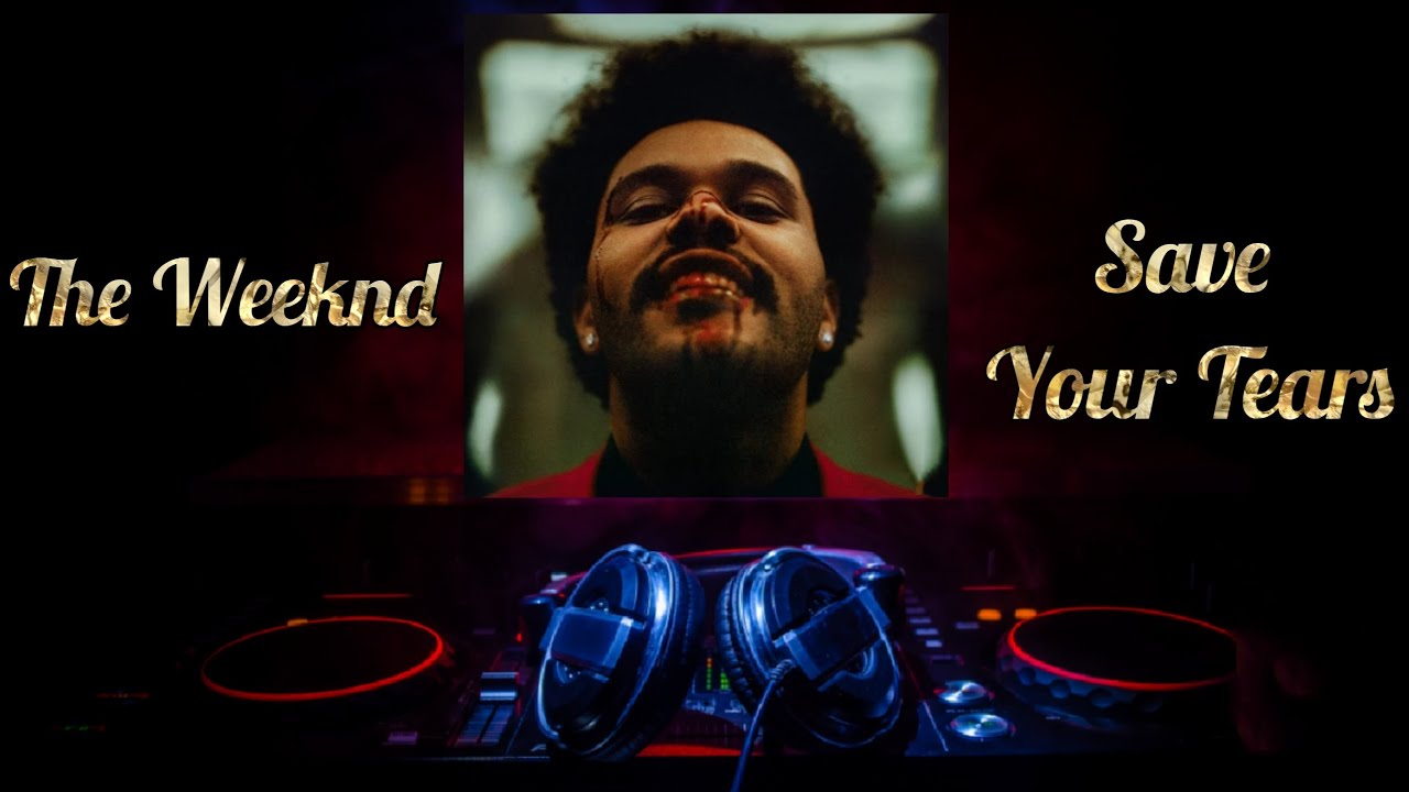 The Weeknd - Save Your Tears (Original Music & Lyrics ) @MamaRosaMusic ...