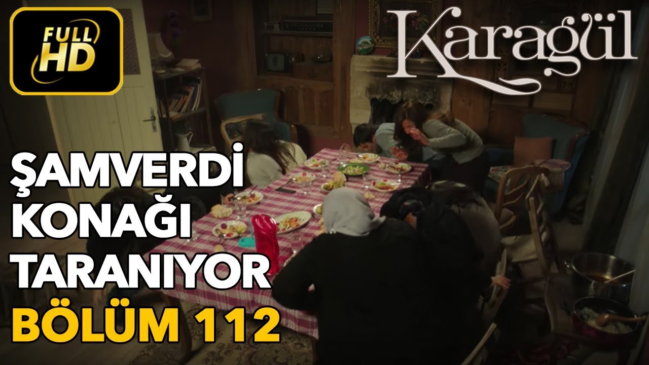 Karagül 112. Bölüm / Full HD (Tek Parça) - Şamverdi Konağı Taranıyor ...