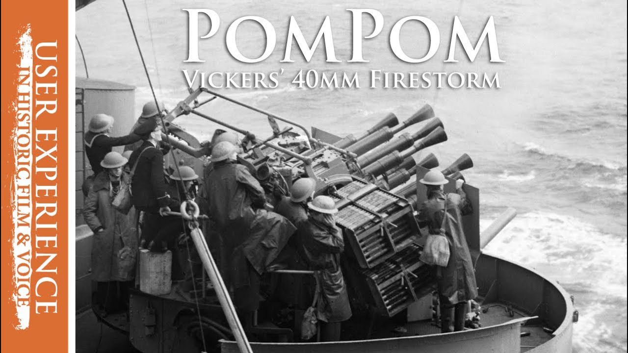 Pom Pom | Vickers' 40mm anti-aircraft firestorm - YouTube