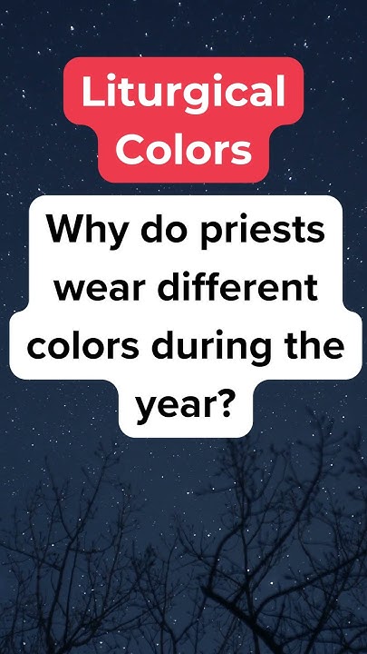 Why do priests wear different colors during the year? #liturgical # ...