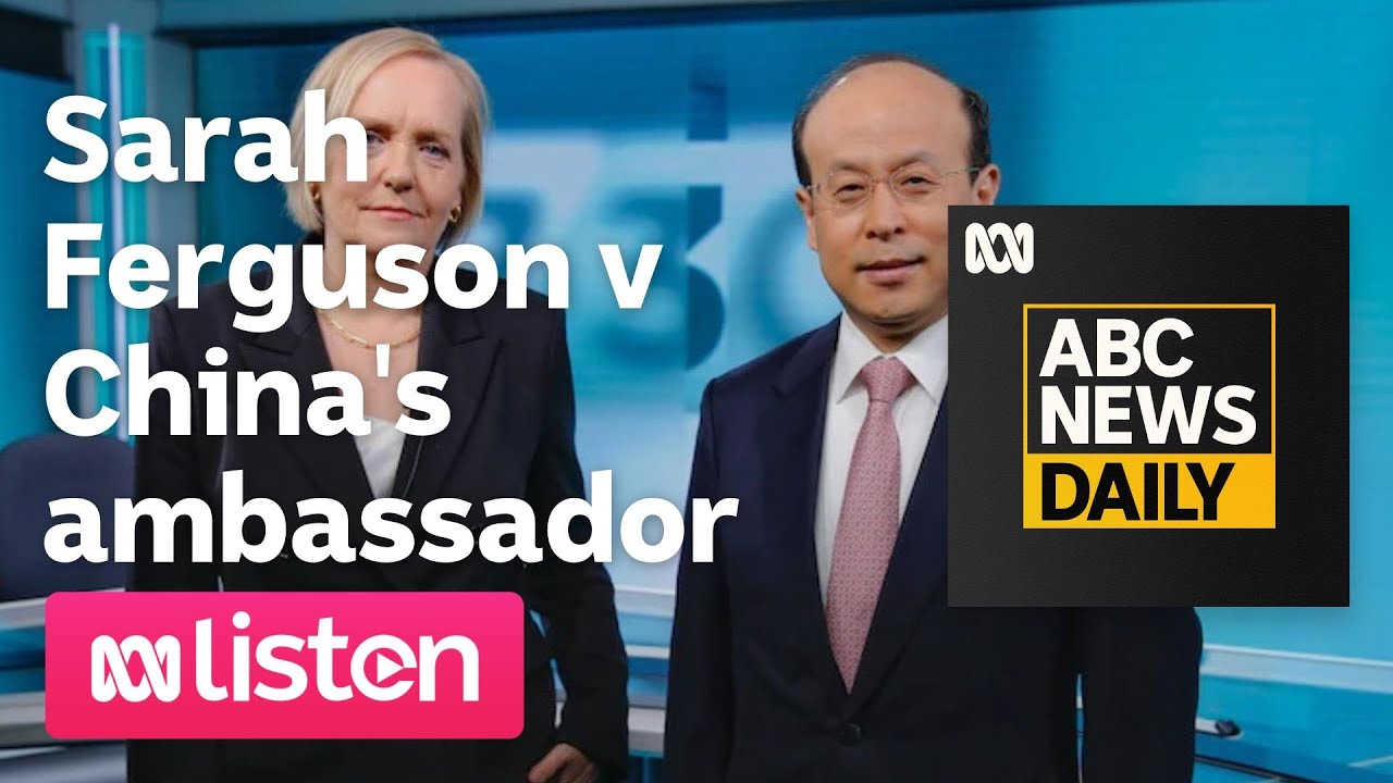 Sarah Ferguson v China’s ambassador | ABC News Daily - YouTube