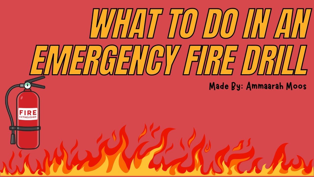 What To Do In An Emergency Fire Drill. - YouTube