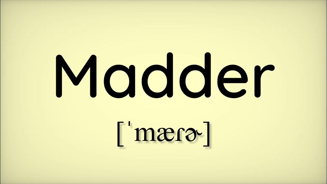 Madder - YouTube