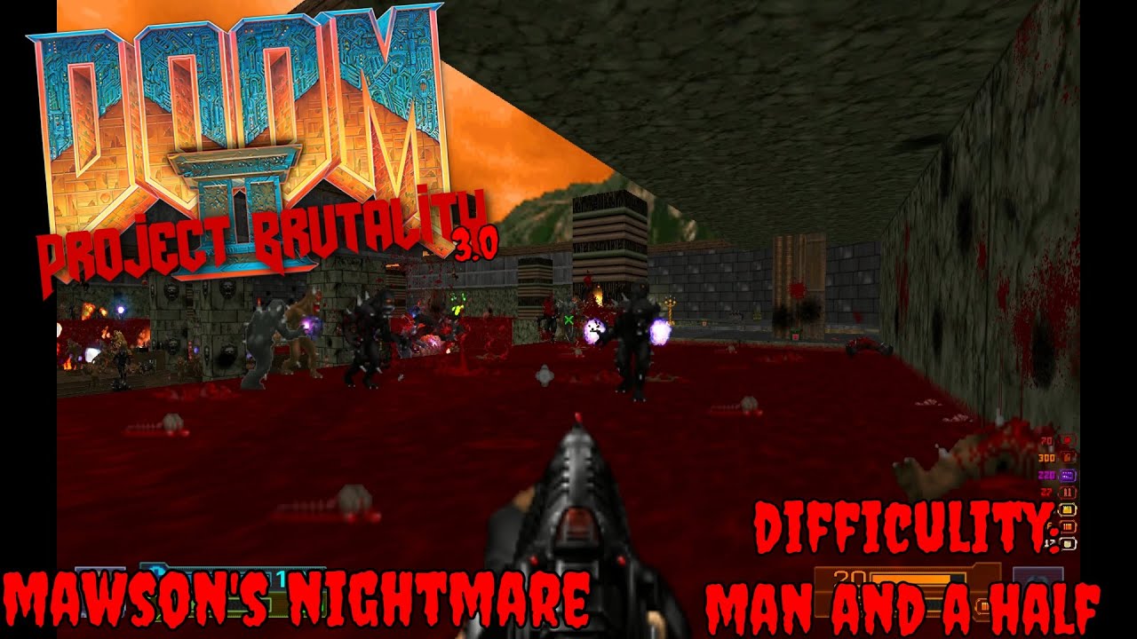 DOOM II: Project Brutality 3.0 | Mawson's Nightmare | Difficulty: Man ...