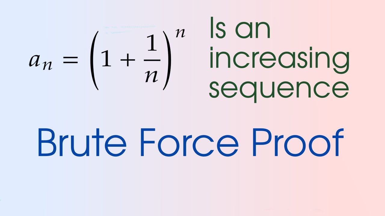 Euler's e-sequence is increasing: proof by Binomial Expansion! - YouTube