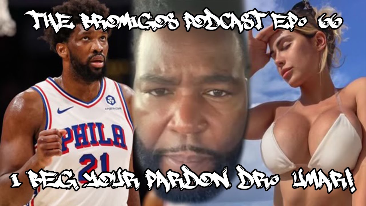 I Beg Your Pardon Dr. Umar? | The Bromigos Podcast Episode 66 - YouTube