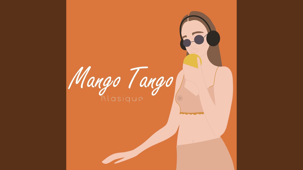 Mango Tango - YouTube