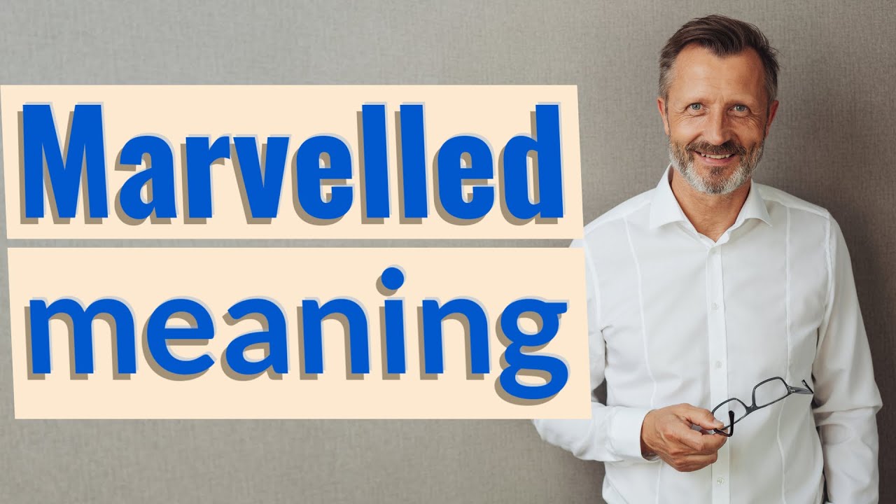 Marvelled | Meaning of marvelled 📖 📖 - YouTube