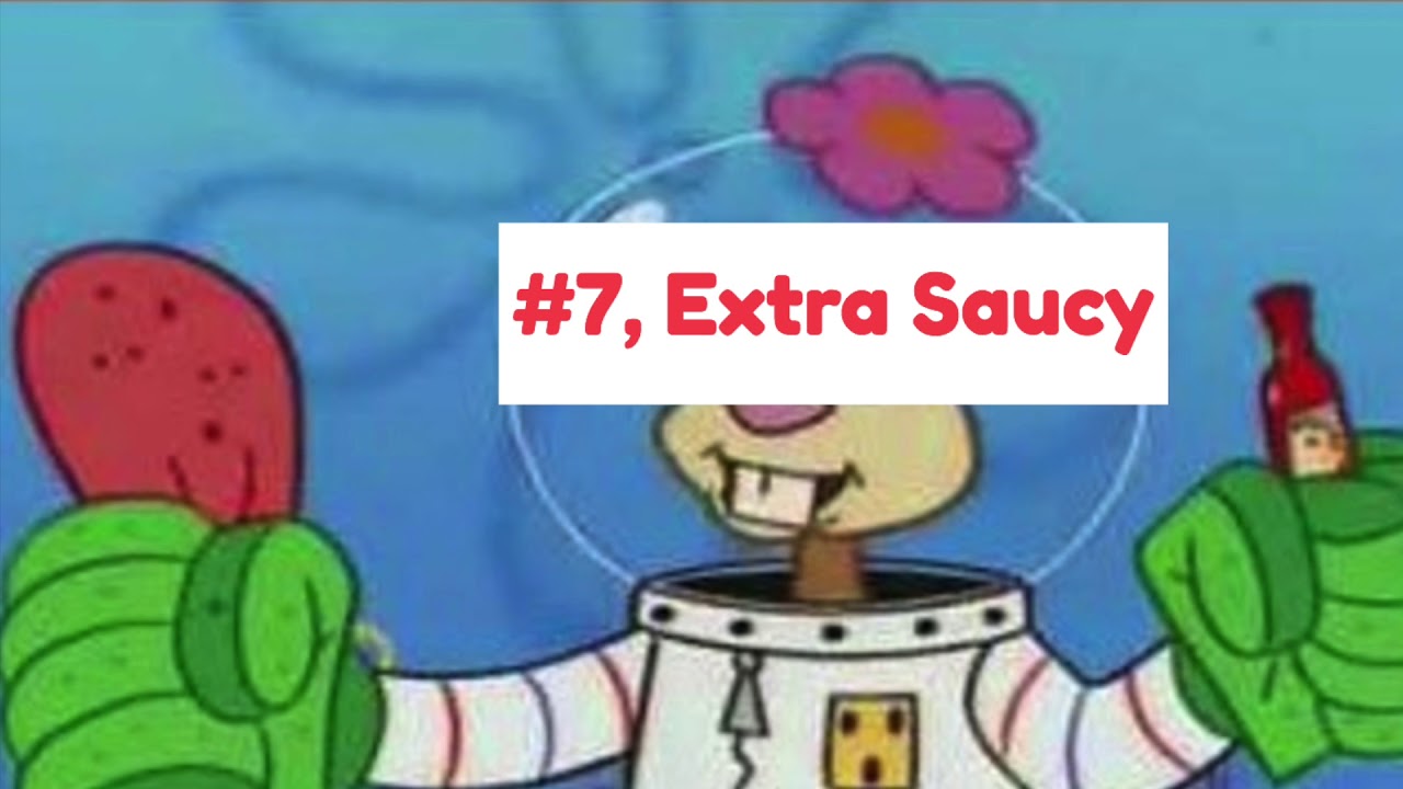 #7, Extra Saucy - YouTube