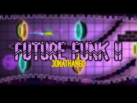 Future Funk II by JonathanGD (Demon) | Geometry Dash - YouTube
