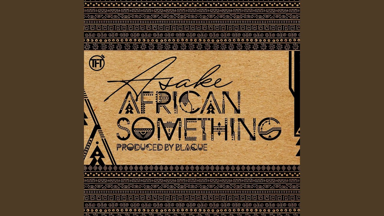 African Something - YouTube