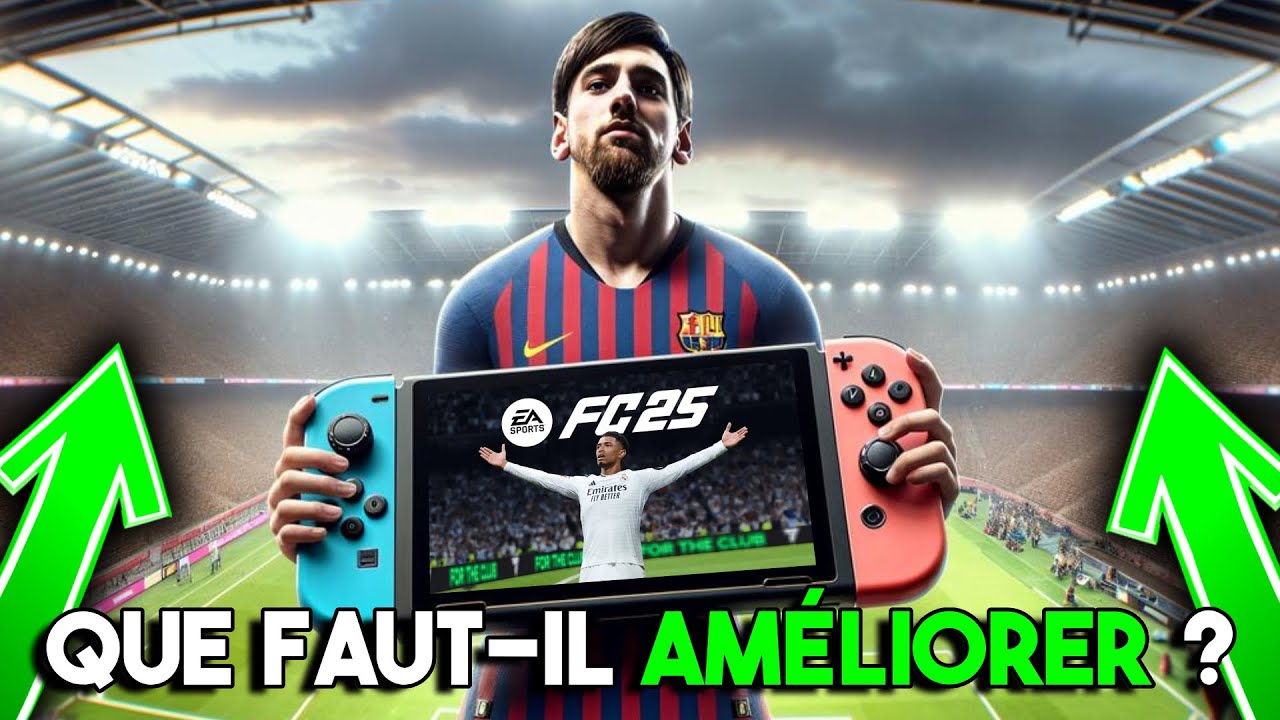 Que faut-il AMÉLIORER sur FC 25 version NINTENDO SWITCH ? - YouTube