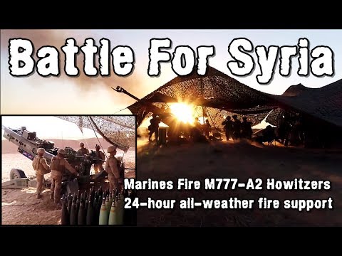 BATTLE For SYRIA: 7-2-17. Marines FIRE 24/7 Barrage Of M777-A2 Howitzers On Jihadist Locations.