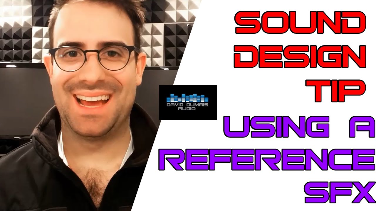 Sound Design Tip: Using A Reference Sound Effect - YouTube