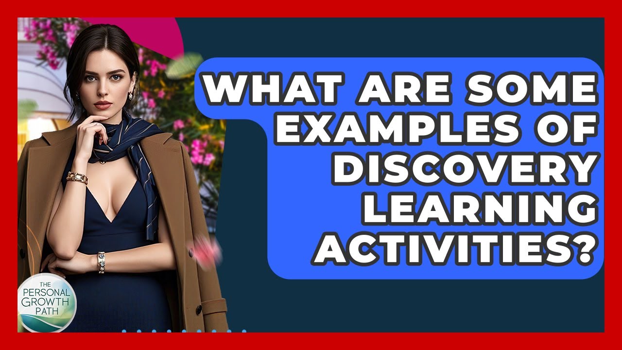 What Are Some Examples Of Discovery Learning Activities? - The Personal ...