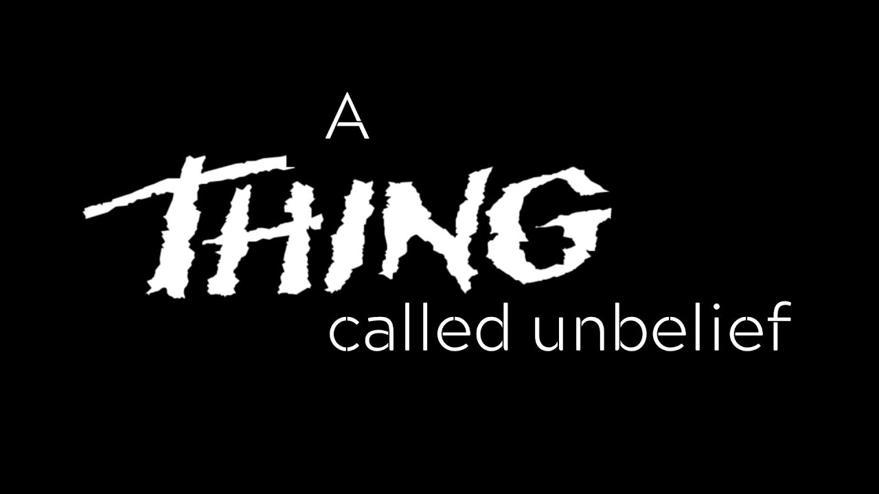 A Thing Called Unbelief - Bro. Jacob Lovelace - YouTube